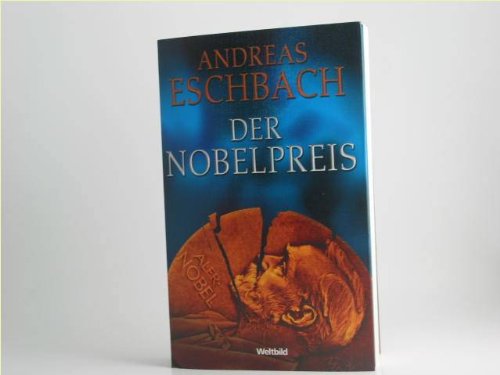 Der Nobelpreis : Roman. by Andreas Eschbach | Goodreads