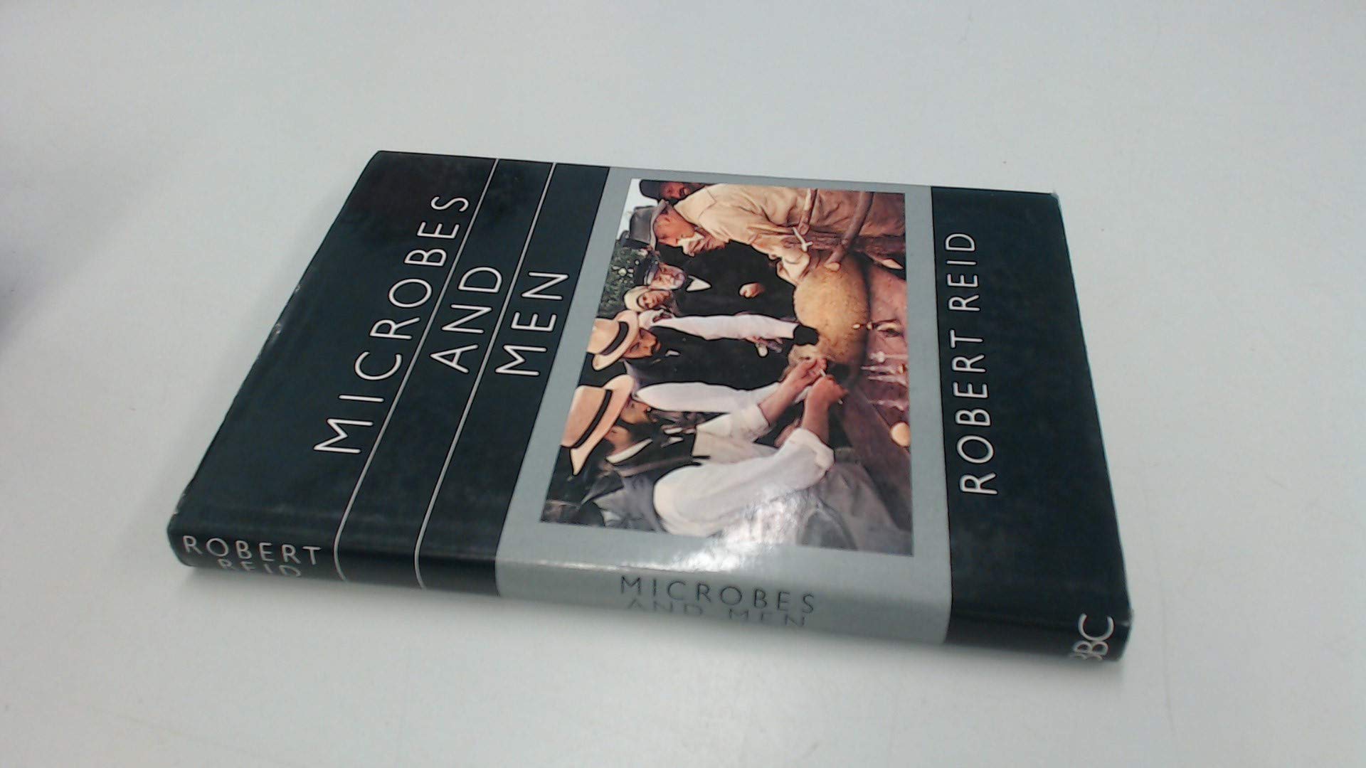 Microbes and men by Robert William Reid | Goodreads