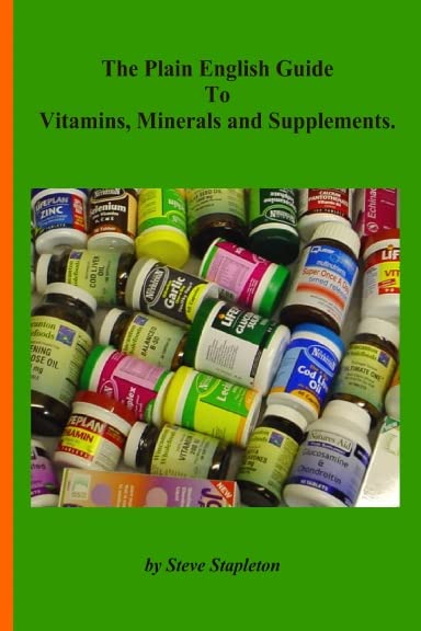 The Plain English Guide to Vitamins, Minerals & Supplements by Steve ...