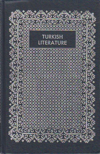 Turkish Literature: Comprising Fables, Belles-Lettres, and Sacred ...