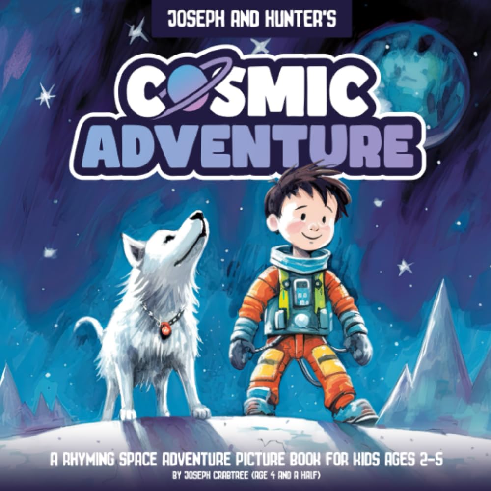 The Cosmic Adventure of Joseph and Hunter: A Rhyming Space Adventure ...