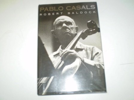 Pablo Casals. by robert-baldock | Goodreads