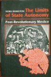 The Limits of State Autonomy: Post-Revolutionary Mexico by Nora ...