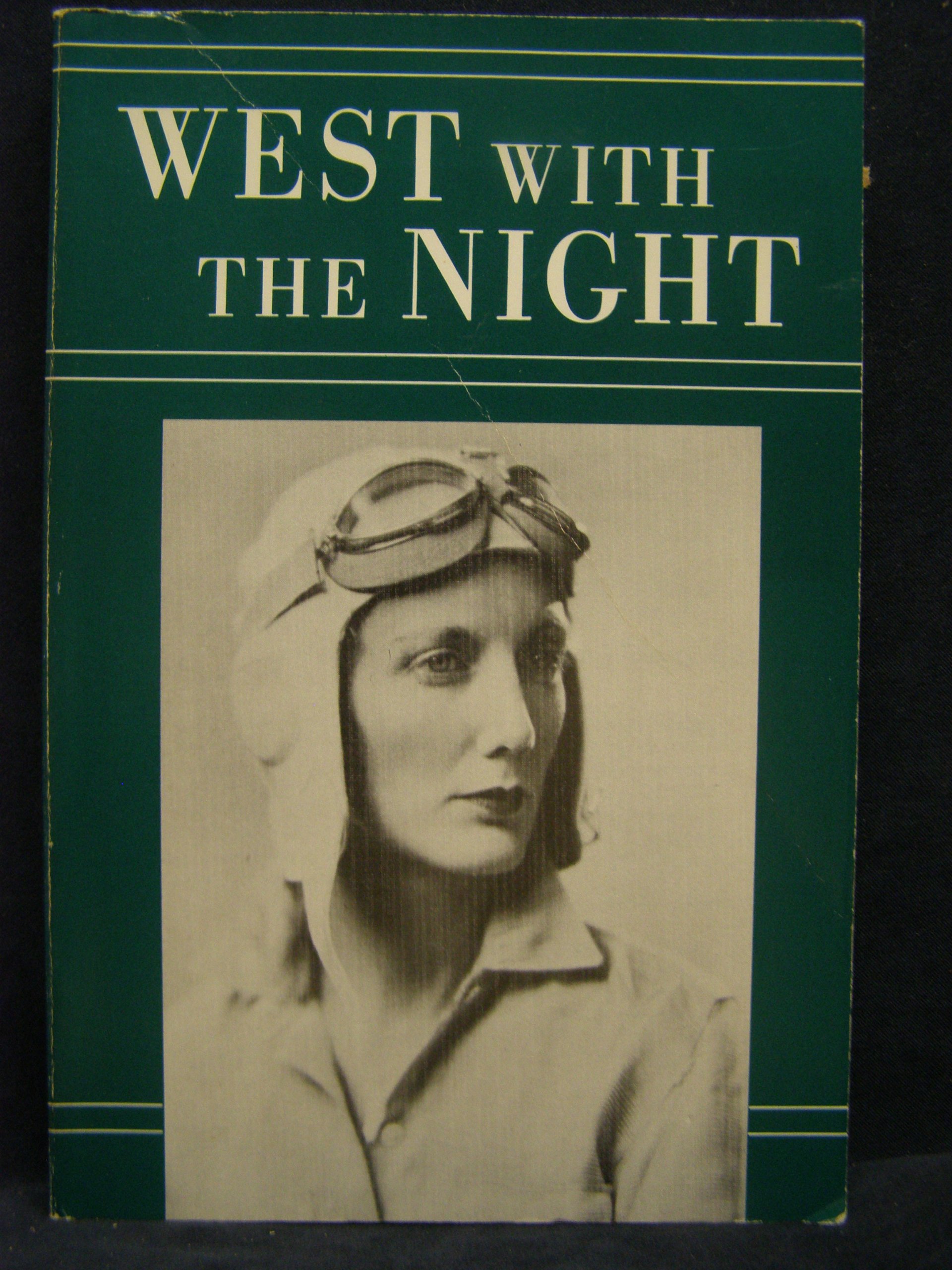 West with the Night by Beryl Markham | Goodreads
