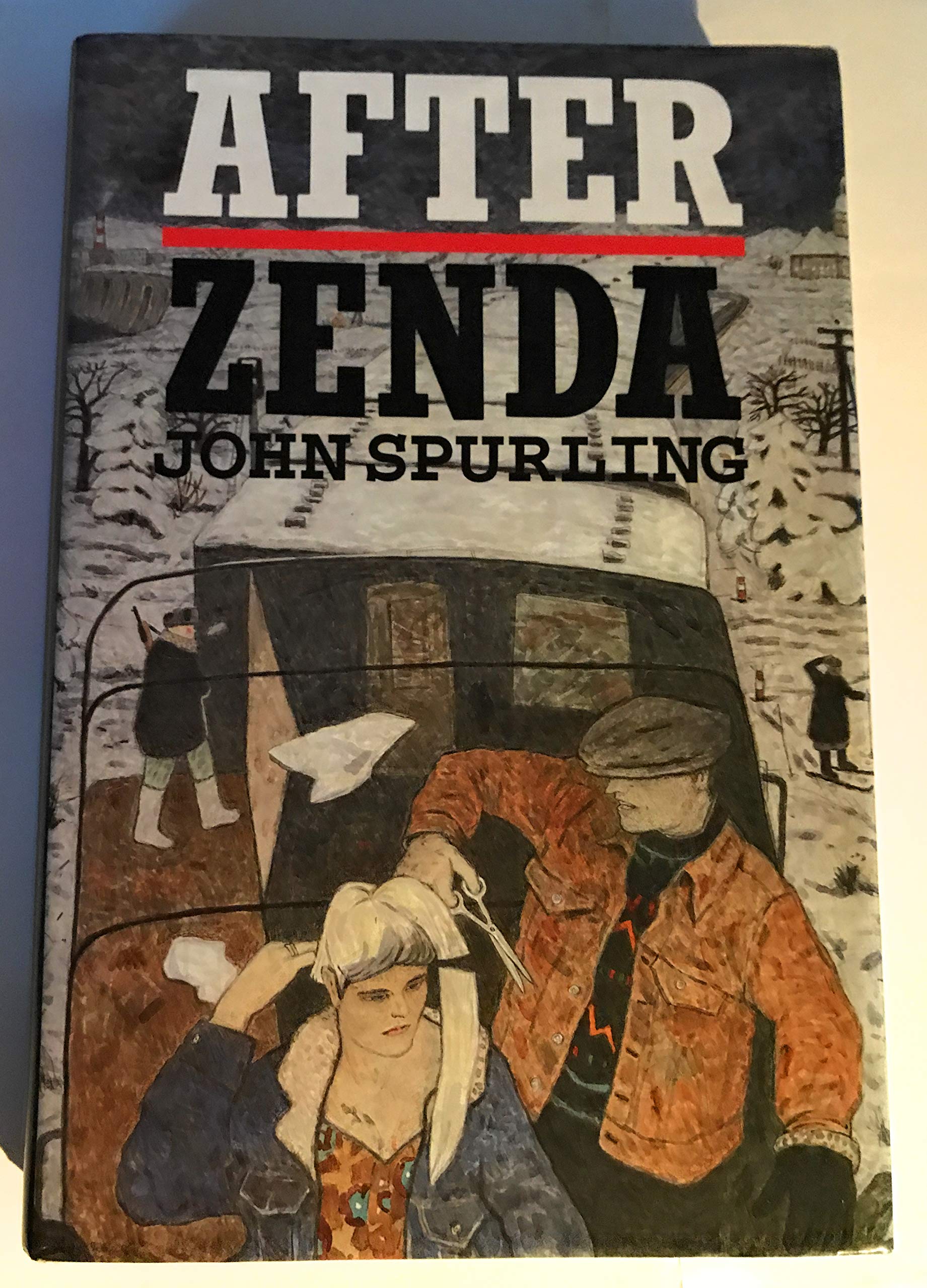 After Zenda: A novel by John Spurling | Goodreads