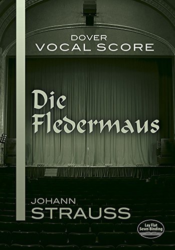 Die Fledermaus Vocal Score (Dover Vocal Scores) by Strauss Jr., Johann ...