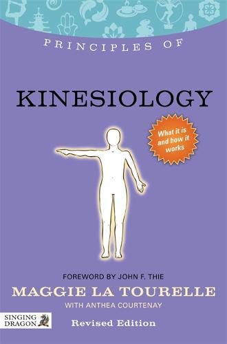 Principles of Kinesiology: What It Is, How It Works, and What It Can Do ...