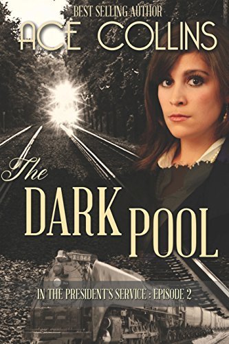 The Dark Pool: In the President's Service, Episode Two by Collins, Ace (2013) Paperback by Ace ...