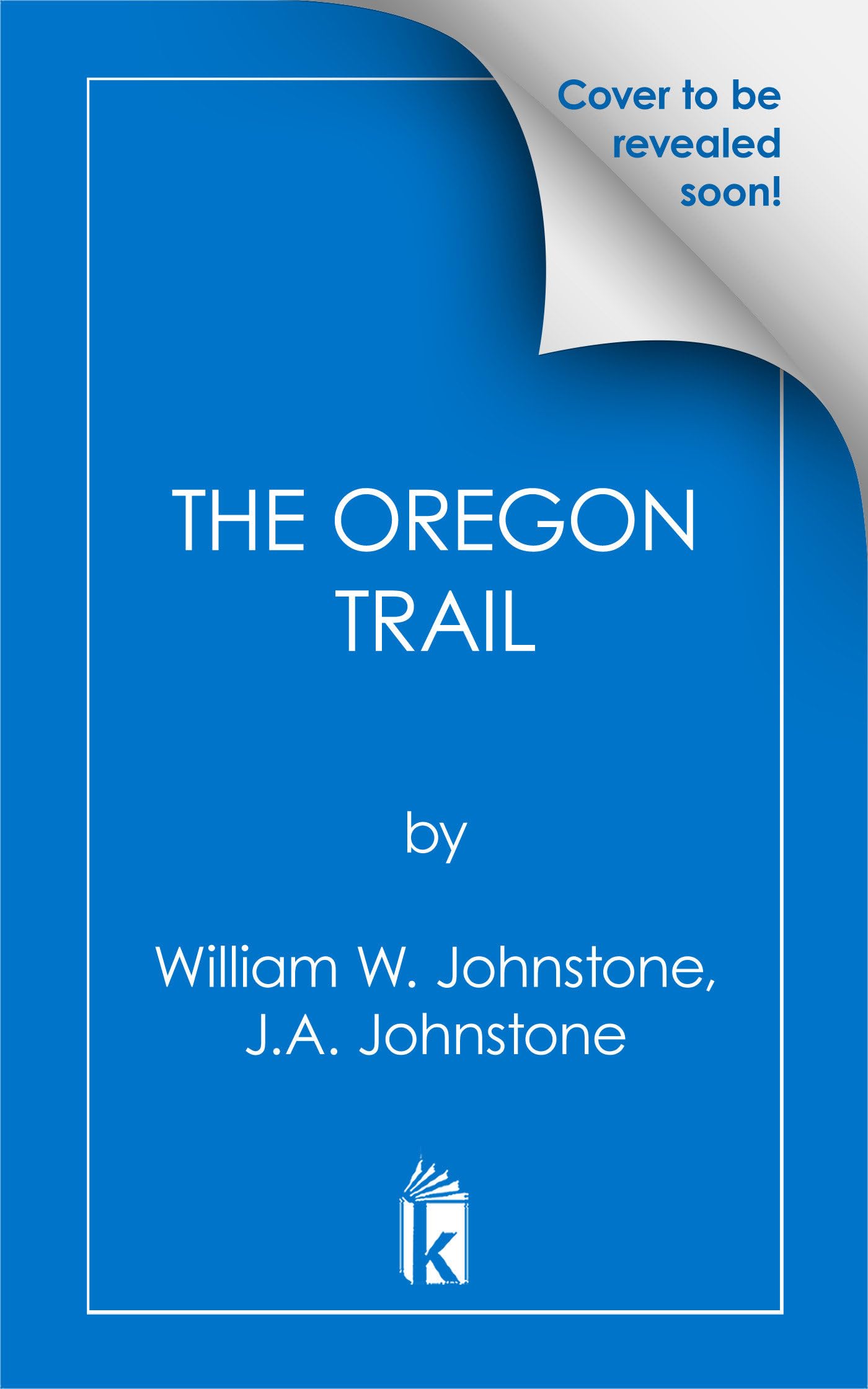 The Oregon Trail (Go West, Young Man) by William W. Johnstone | Goodreads