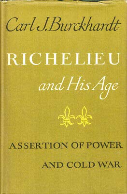 Carl J Burckhardt 1st edit/1 print Richelieu and His Age Volume Two ...
