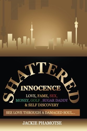 Shattered Innocence by Jackie Phamotse by Jackie Phamotse | Goodreads
