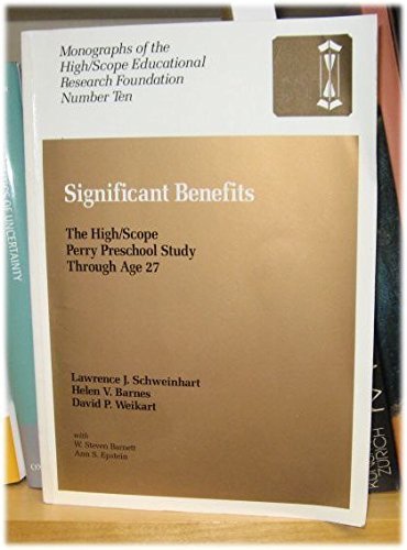 Significant Benefits: The High/Scope Perry Preschool Study Through Age ...