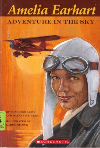Amelia Earhart: Adventure in the Sky by Francene Sabin | Goodreads