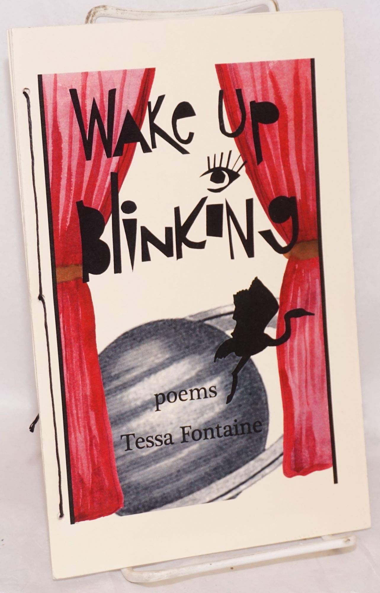 Wake up blinking; poems by Tessa Fontaine | Goodreads
