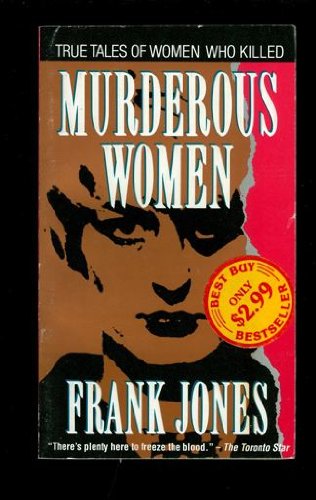 Murderous Women by Frank G. Jones | Goodreads