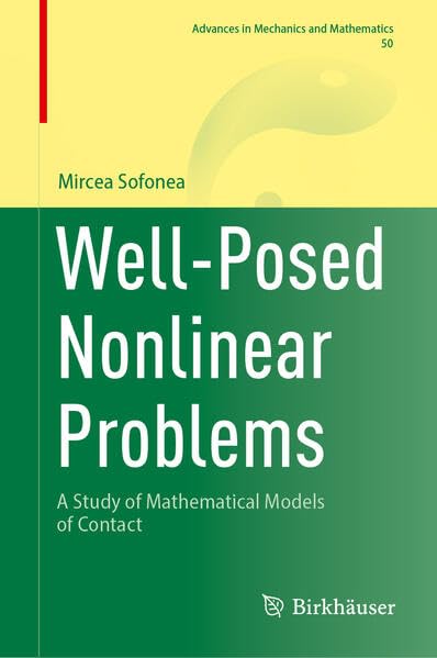 Well-Posed Nonlinear Problems: A Study of Mathematical Models of ...