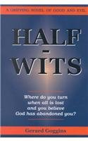 Half-Wits by Gerard E. Goggins | Goodreads