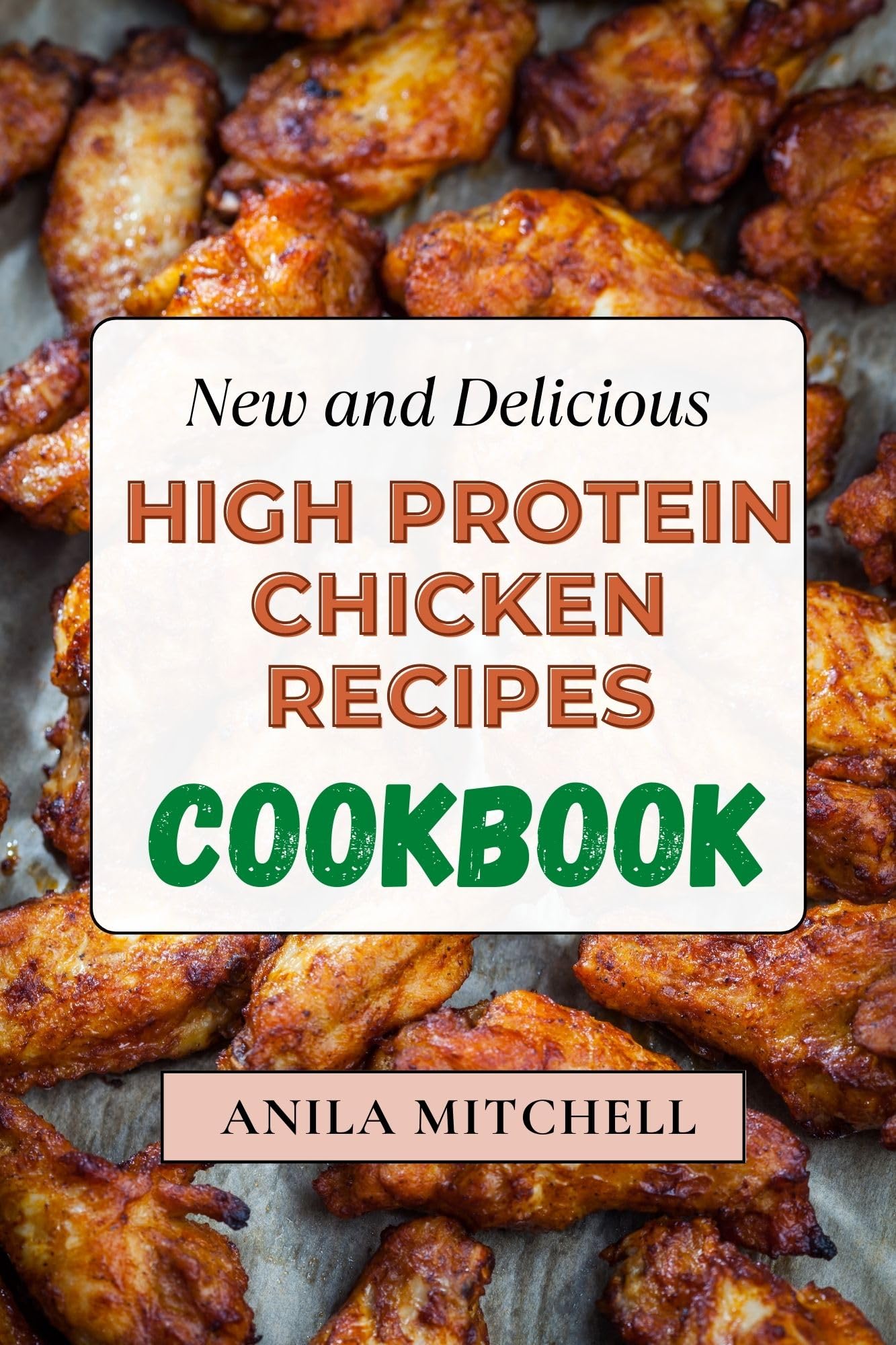 Discover 100 New and Delicious High Protein Chicken Recipes: Try Easy ...