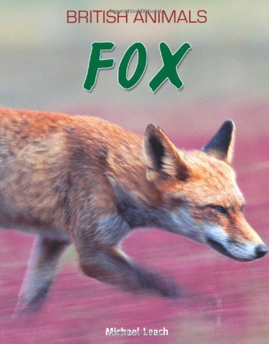 British Animals: Fox by Leach, Michael (2010) Paperback by Michael ...
