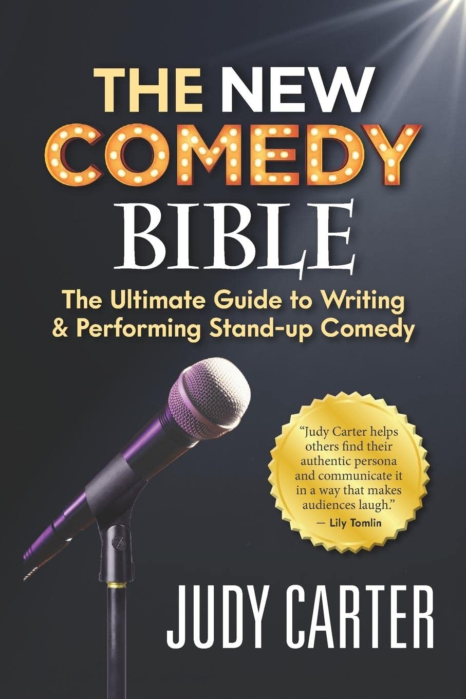 The NEW Comedy Bible by Judy Carter | Goodreads