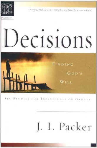 Christian Basics: Decisions: Finding God's Will (Christian Basics Bible ...
