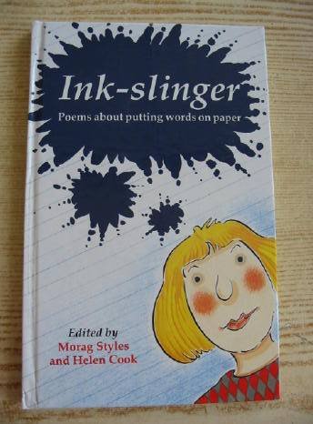 Ink-slinger: Poems About Putting Words on to Paper by Morag Styles ...