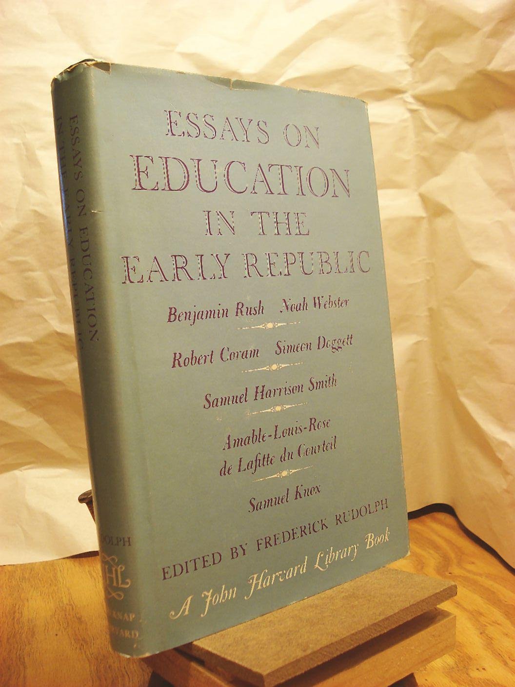 Essays on Education in the Early Republic by Frederick Rudolph | Goodreads