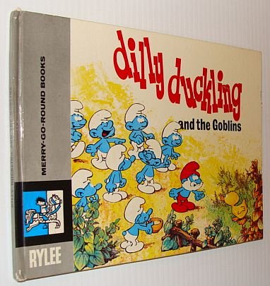 Dilly Duckling and the Goblins (before They Were Renamed Smurfs!) - a ...