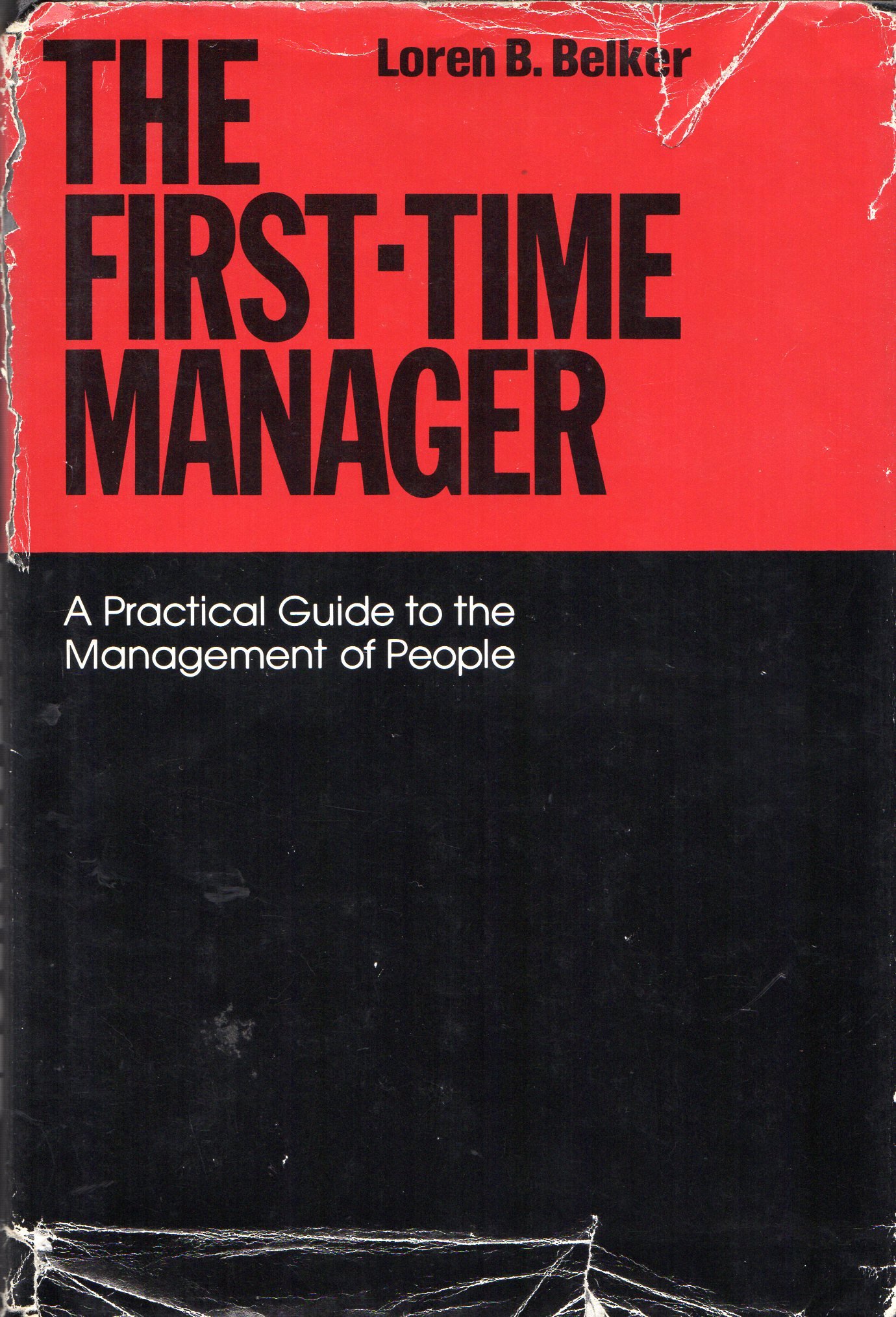 The first-time manager: A practical guide to the management of people ...