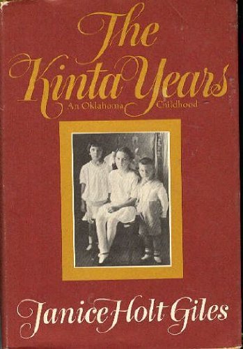 The Kinta Years: An Oklahoma Childhood by Janice Holt Giles by Janice ...