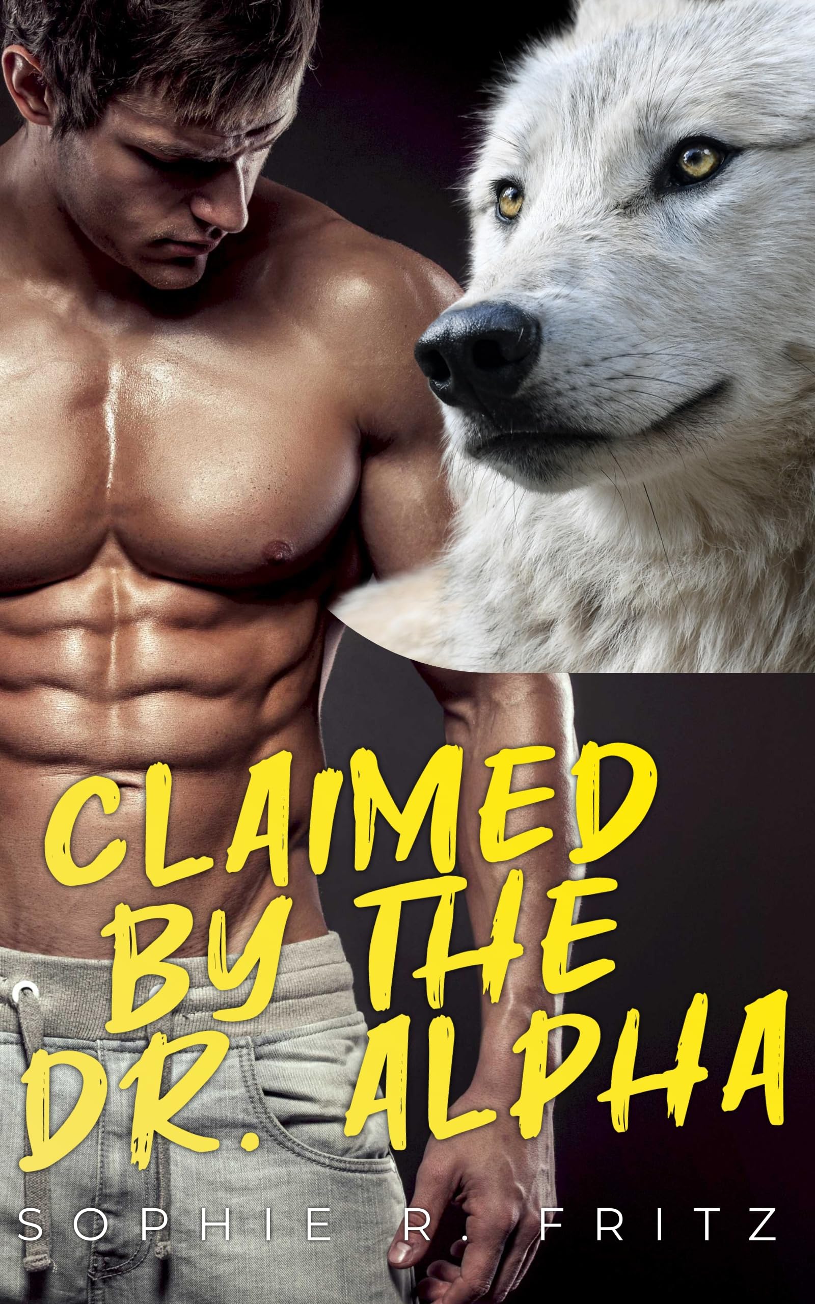 Claimed by the Dr. Alpha by Sophie R. Fritz | Goodreads