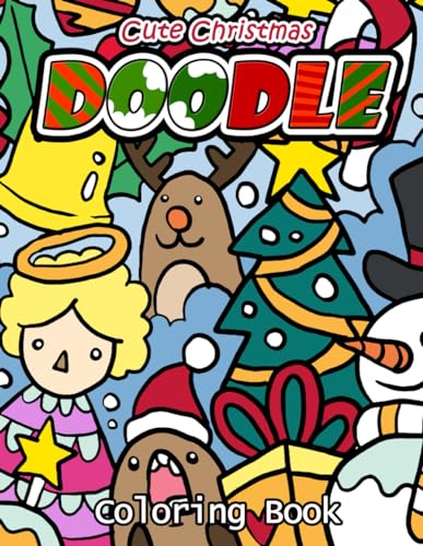Cute Christmas Doodle Coloring Book: Stunning Winter Coloring Pages ...
