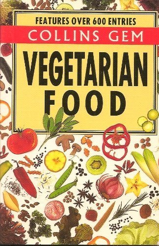Collins Gem Vegetarian Food (Collins Gems) by Jane Rowler | Goodreads