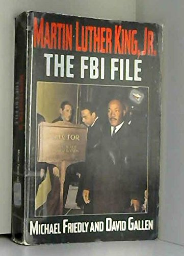 Martin Luther King, Jr.: The FBI File by Michael Friedly | Goodreads