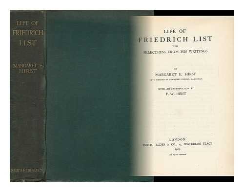 Life of Friedrich List,: And selections from his writings, by Margaret ...