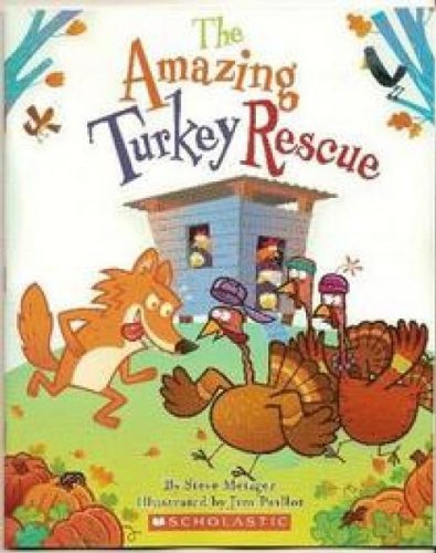 The Amazing Turkey Rescue by Steve Metzger | Goodreads
