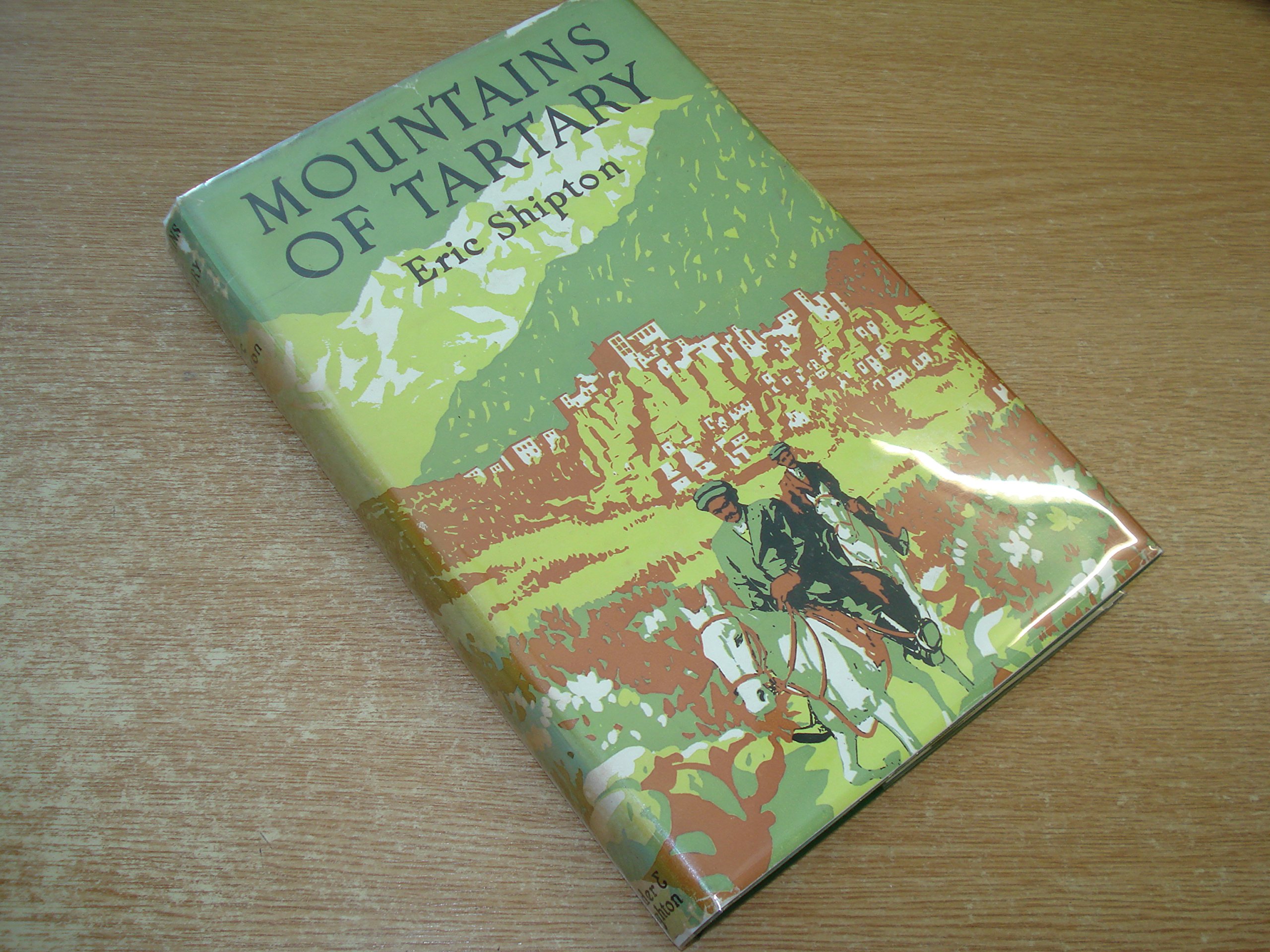 Mountains of Tartary by Eric Shipton | Goodreads