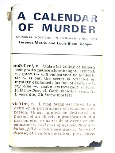 A Calendar of Murder. Criminal homicide in England since 1957 by ...