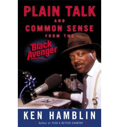 [ Plain Talk and Common Sense from the Black Avenger[ PLAIN TALK AND ...