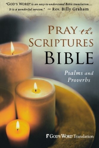 Pray the Scriptures Bible: Psalms and Proverbs (God's Word Translation ...
