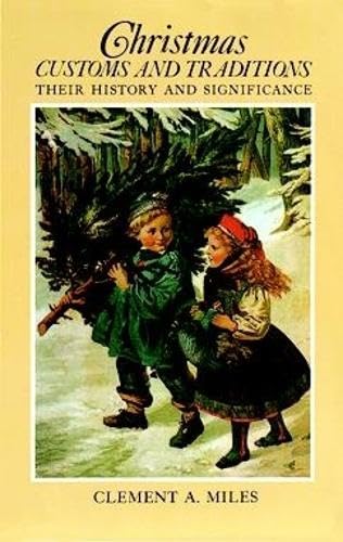 Christmas Customs and Traditions: Their History and Significance by ...
