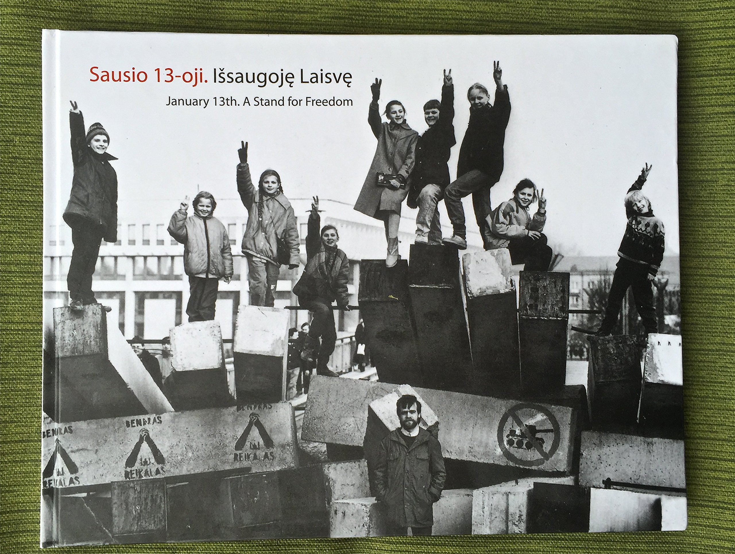 Sausio 13-oji. Issaugoje Laisve January 13th A Stand for Freedom by ...