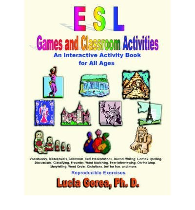 ESL Games and Classroom Activities: An Interactive Activity Book for ...
