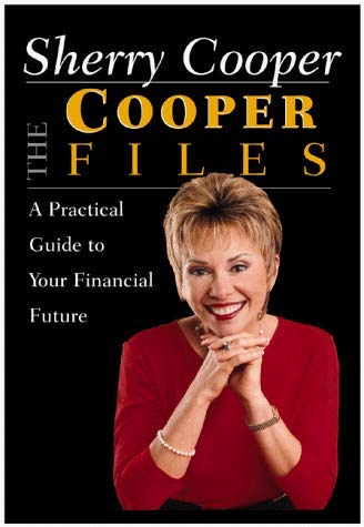 The Cooper Files: A Practical Guide to Your Financial Future by Sherry ...