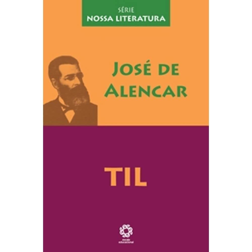 Til - Serie Nossa Literatura by José de Alencar | Goodreads