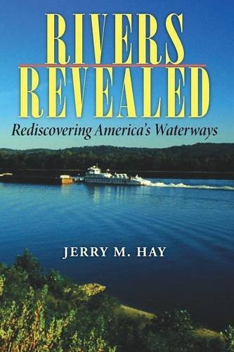 Rivers Revealed: Rediscovering America's Waterways (Quarry Books) by ...