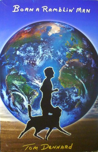 Born A Ramblin' Man by Tom Dennard | Goodreads