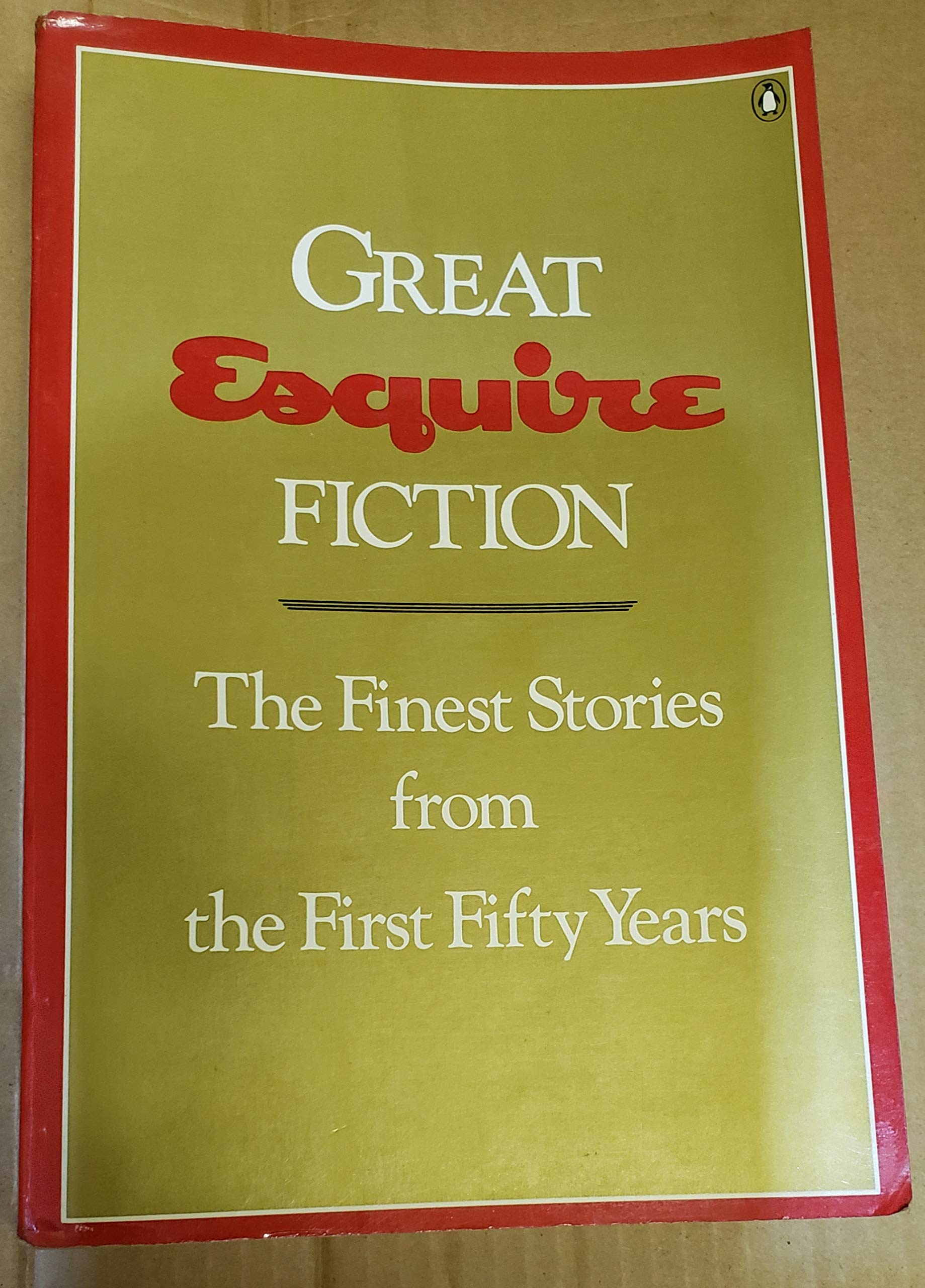 Great Esquire Fiction: the Finest Stories From The First Fifty Years by ...
