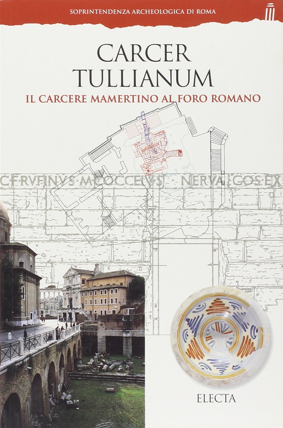 Carcer Tullianum. Il carcere Mamertino al Foro romano by Patrizia ...