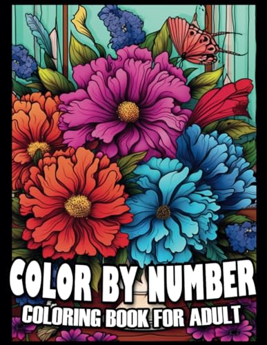 Color By Number Coloring Book For Adult: Beautiful color by number ...